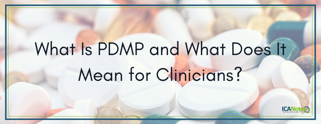What Is PDMP? | PDMP Medical Meaning | ICANotes