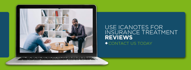 How to Prepare for an Insurance Treatment Review | ICANotes