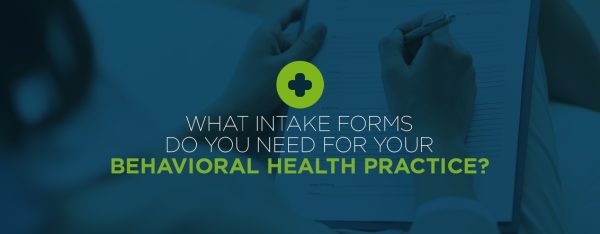 Essential Mental Health Intake Forms: A Comprehensive Guide