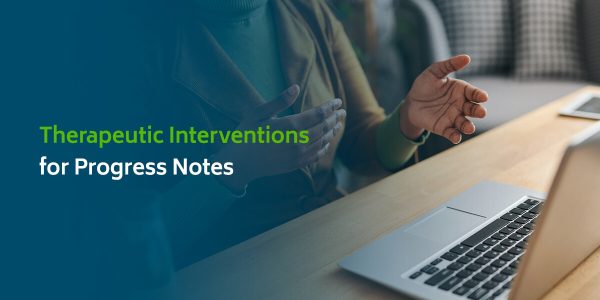 Therapeutic Interventions for Progress Notes | PDF Download