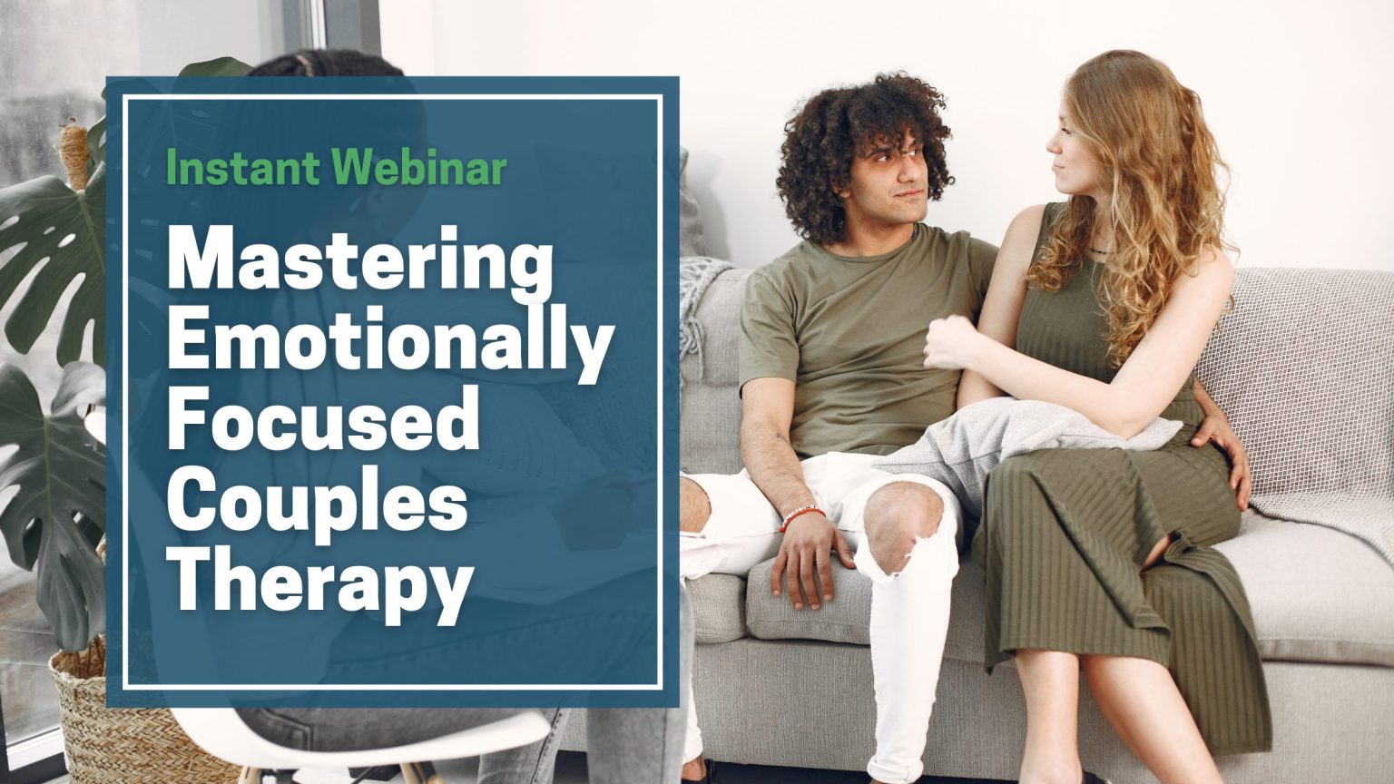Emotionally Focused Couples Therapy: Attachment-Based Techniques