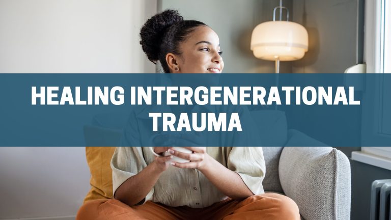 Healing Intergenerational Trauma | Free Assessment Tool