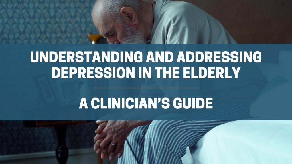 Understanding and Addressing Depression in the Elderly | ICANotes
